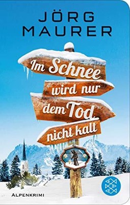 Maurer, J Im Schnee Wird Nur Dem Tod Nicht Kalt - (German Import) Book ...