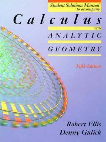 Calculus With Analytic Geometry : Student Solution Manual by Steve ...