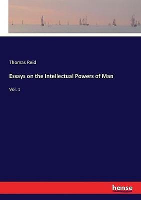 Essays on the Intellectual Powers of Man by Thomas Reid (2017, Trade ...