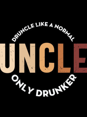 Drunkle Sticker Funny Like A Normal Uncle But Drunker (4 Inch) | eBay