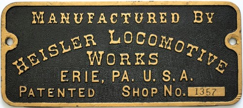 Parts-Worksplate MANUFACTURED BY HEISLER LOCOMOTIVE WORKS ERIE, PA. U.S ...
