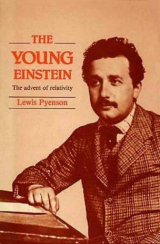 Young Einstein : The Advent of Relativity by PYENSON (1985, Hardcover ...