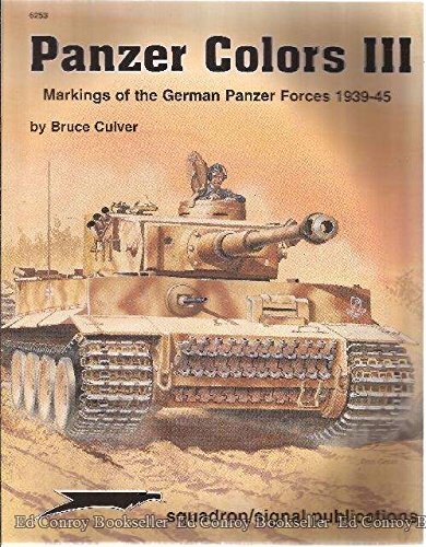 PANZER COLORS, VOL. 3: MARKINGS OF THE GERMAN ARMY PANZER By Bruce ...