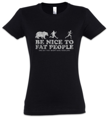 Be Nice To Fat People I Women T-Shirt Fun Chubby Pride fat large big ...
