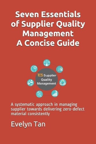 Evelyn Tan Seven Essentials of Supplier Quality Management A Concise ...