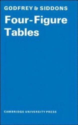 Four-Figure Tables by Charles Godfrey and A. W. Siddons (1947, Trade ...