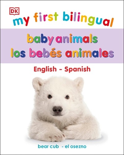 DK My First Bilingual Baby Animals (Board Book) My First Board Books ...