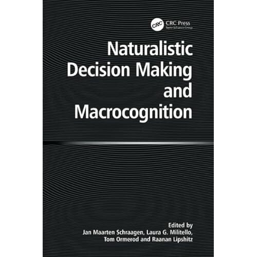 Naturalistic Decision Making and Macrocognition - Paperback NEW ...