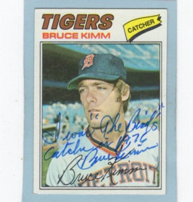 Autographed Bruce Kimm I was the Birds Catcher in 1976 added Tigers ...