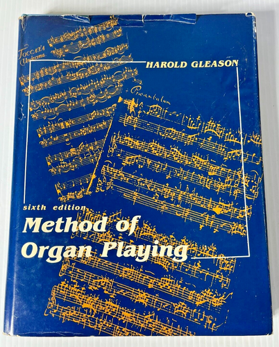 Methods of Organ Playing by Harold Gleason 6th Sixth Edition Hardcover ...