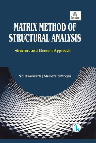 S.S. Bhavikatti Mamata B Mogali Matrix Method of Structural Analysis (Paperback) | eBay