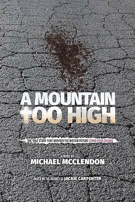 A Mountain Too High by McClendon, Michael -Paperback 9781545640494 ...