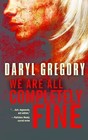 We Are All Completely Fine by Daryl Gregory (2014, Trade Paperback ...