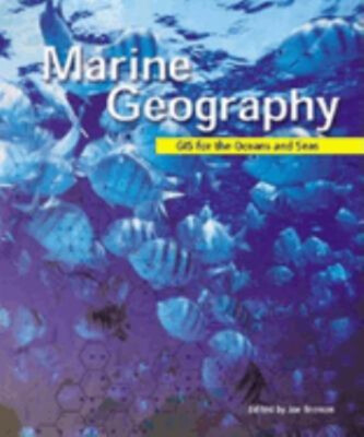 Marine Geography : GIS for the Oceans and Seas Perfect 9781589480452| eBay