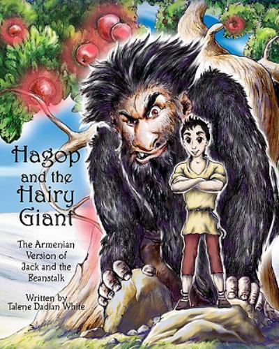 Hagop and the Hairy Giant : The Armenian Version of Jack and the ...
