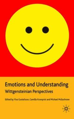 Emotions and Understanding : Wittgensteinian Perspectives, Hardcover by ...