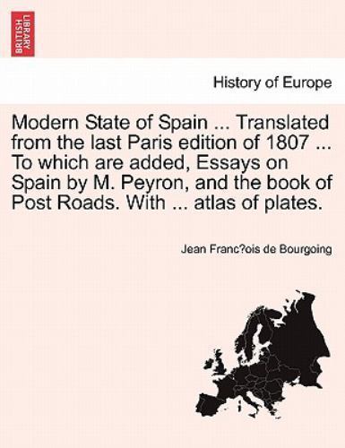 Modern State of Spain ... Translated from the last Paris edition of ...