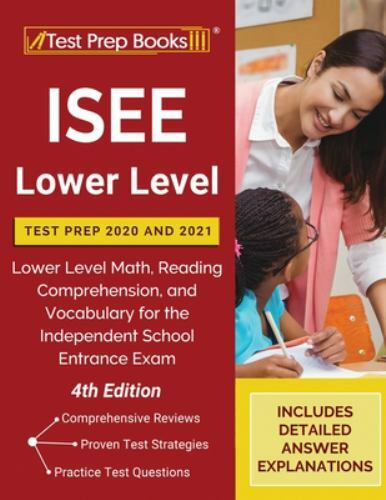 ISEE Lower Level Test Prep 2020 and 2021: Lower Level Math, Reading ...