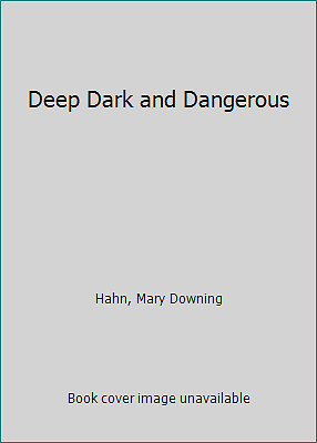Deep Dark and Dangerous by Hahn, Mary Downing | eBay