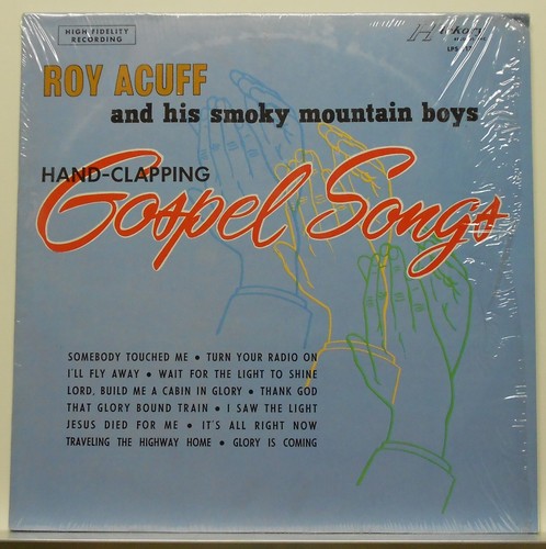 Roy Acuff ~ Hand-Clapping Gospel Songs ~ US LP reprocessed stereo, in ...