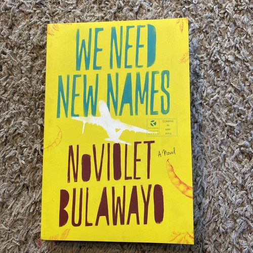 We Need New Names Noviolet Bulawayo Uncorrected Proof 1st Edition ...