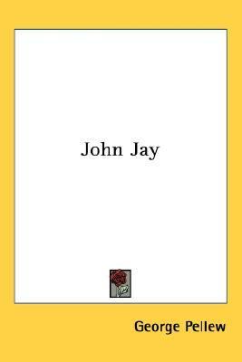 John Jay by George Pellew (2004, Hardcover) for sale online | eBay