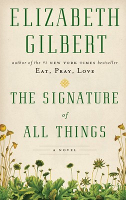 The Signature Of All Things (Thorndike Press Large Print Core ...