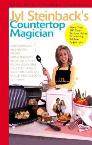 Jyl Steinback's Countertop Magician - Paperback By Steinback, Jyl ...