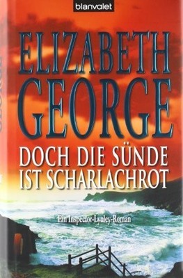 Doch die Sunde ist scharlachrot: Ein Inspector-Lynley-Roman von George ...