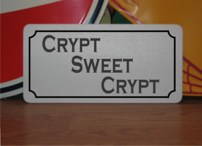 Crypt Sweet Crypt Metal Sign Macabre Goth Halloween Haunted House ...