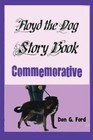 Floyd the Dog Story Book Commemorative, Ford 9781490379463 Fast Free ...