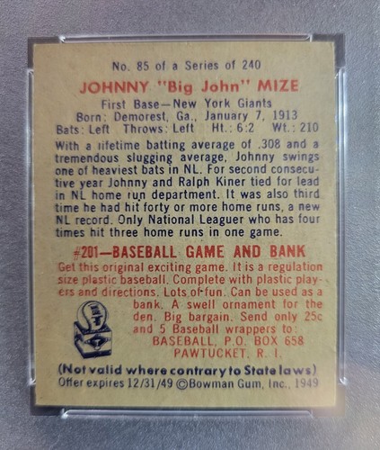 1949 BOWMAN #85 JOHNNY "BIG JOHN" MIZE PSA 4 Name ON Front FIVE X WS ...