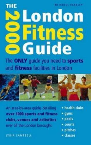 London Fitness Guide : The Only Guide You Need to Sports and Fitness ...