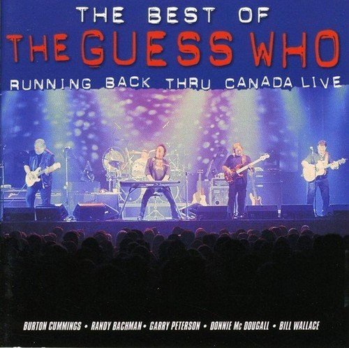 The Best of the Guess Who: Running Back Thru Canada Live 828765583220| eBay