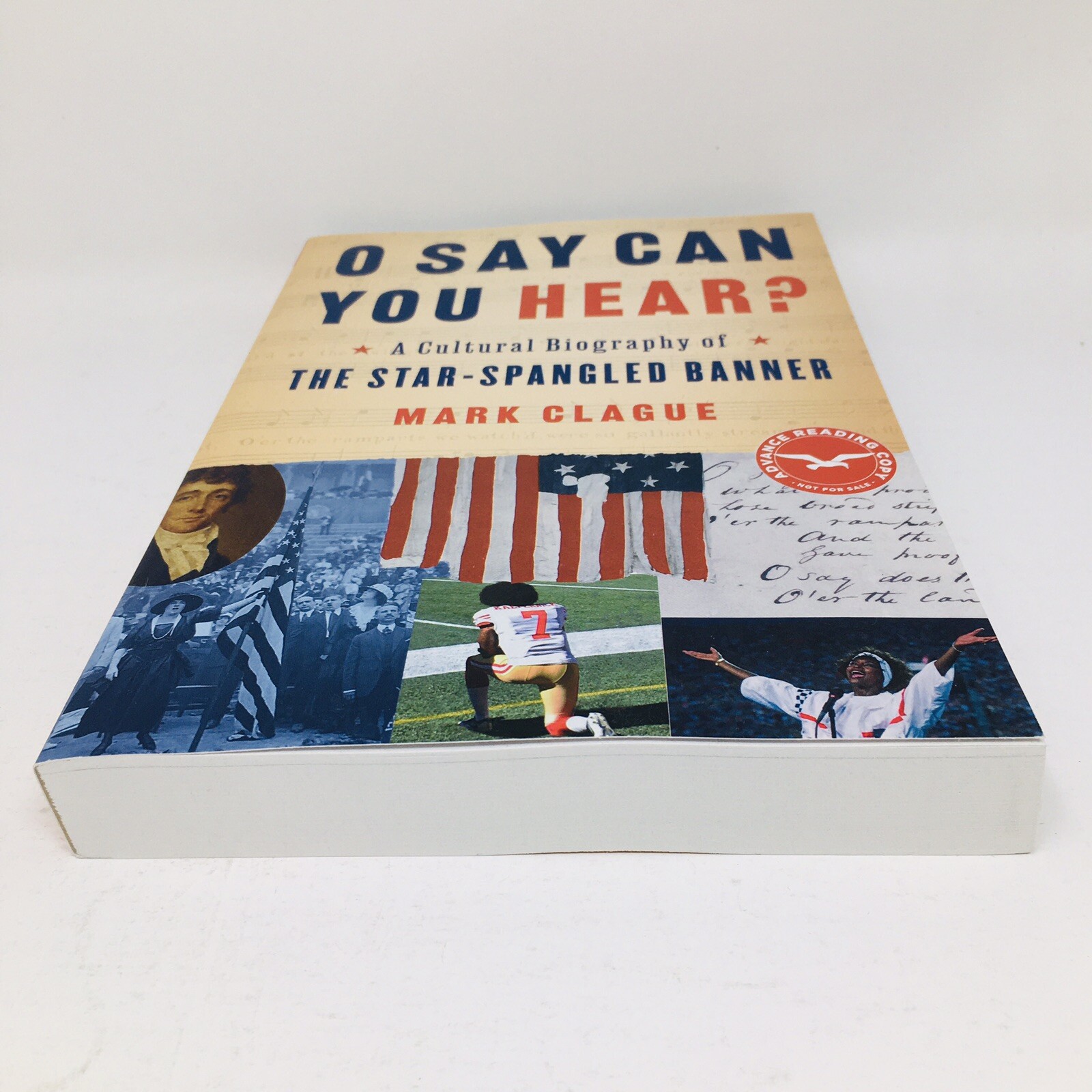 O Say Can You Hear? : A Cultural Biography of the Star-Spangled Banner ...