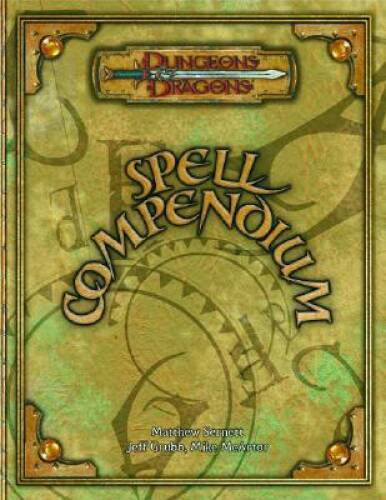 Spell Compendium (Dungeons & Dragons d20 3.5 Fantasy Roleplaying ...