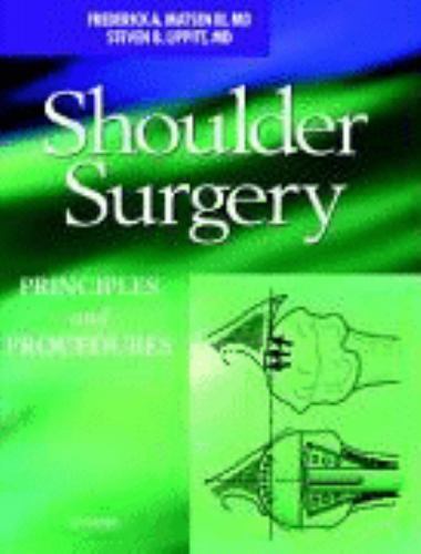 Shoulder Surgery : Principles and Procedures by Steven B. Lippitt and ...