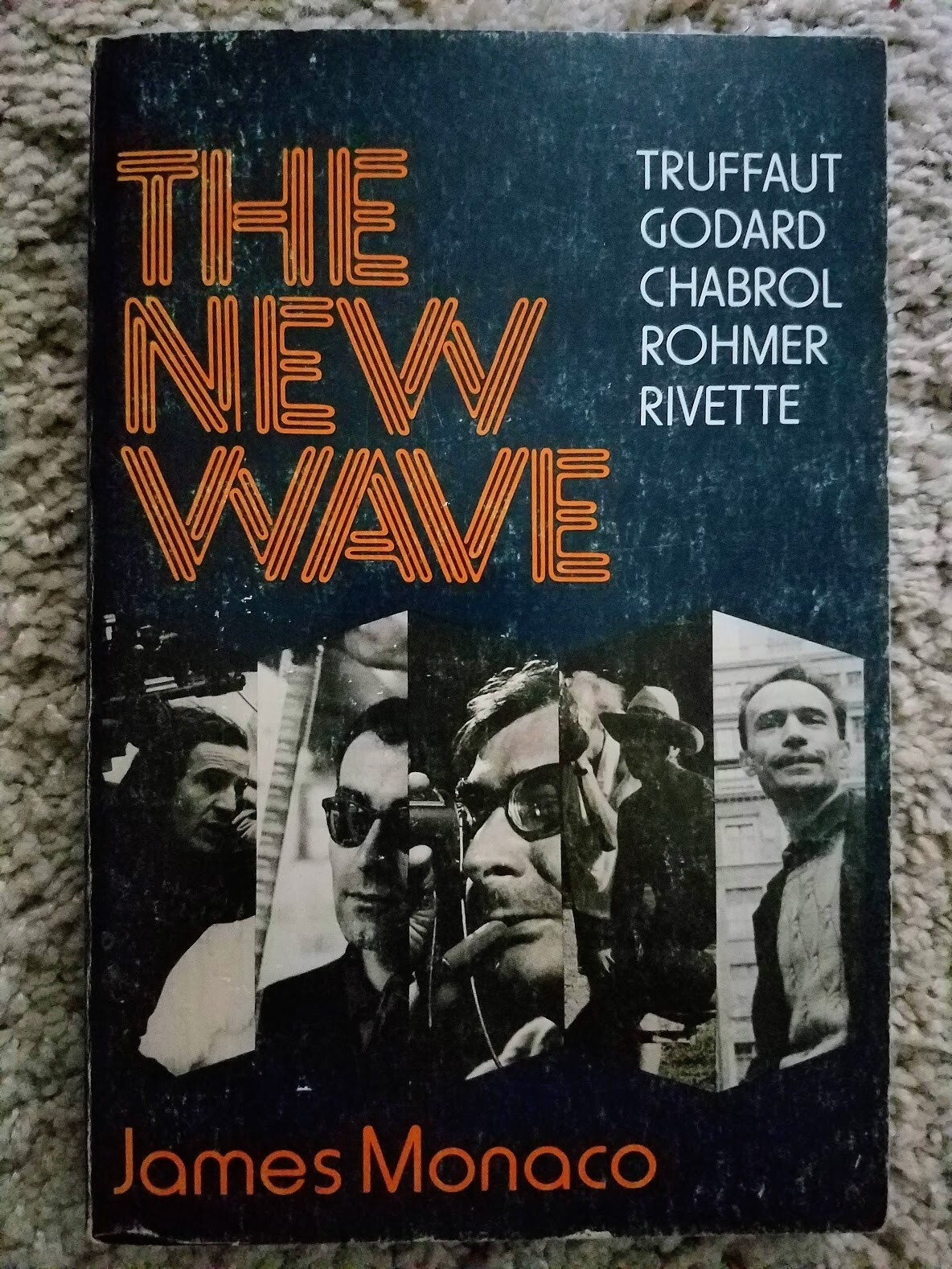 The New Wave: Truffaut, Godard, Chabrol, Rohmer, Rivette. James Monaco ...