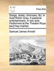 Songs, duets, choruses, &c: in Auld Robin Gray. A pastoral ...