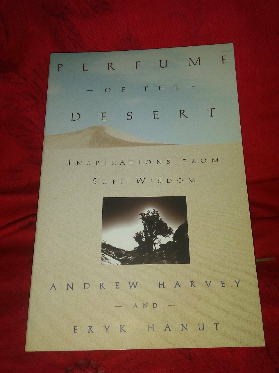 Perfume of the Desert: Andrew Harvey & Eryk Hanut-1999 Pb Mysticism ...