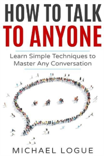 Michael Logue How To Talk To Anyone (Poche) 9781978227859 | eBay