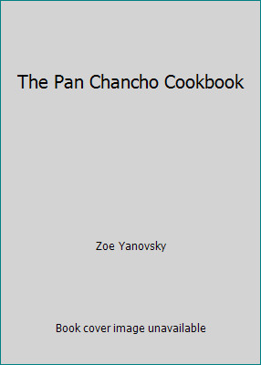 The Pan Chancho Cookbook by Zoe Yanovsky | eBay