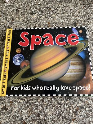 Smart Kids Ser.: Smart Kids: Space : For Kids Who Really Love Space! by ...