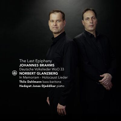 The Last Epiphany - Brahms Deutsche Volkslieder Glanzberg In Memoriam ...
