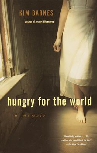 Hungry for the World : A Memoir Paperback Kim Barnes 9780385720441| eBay