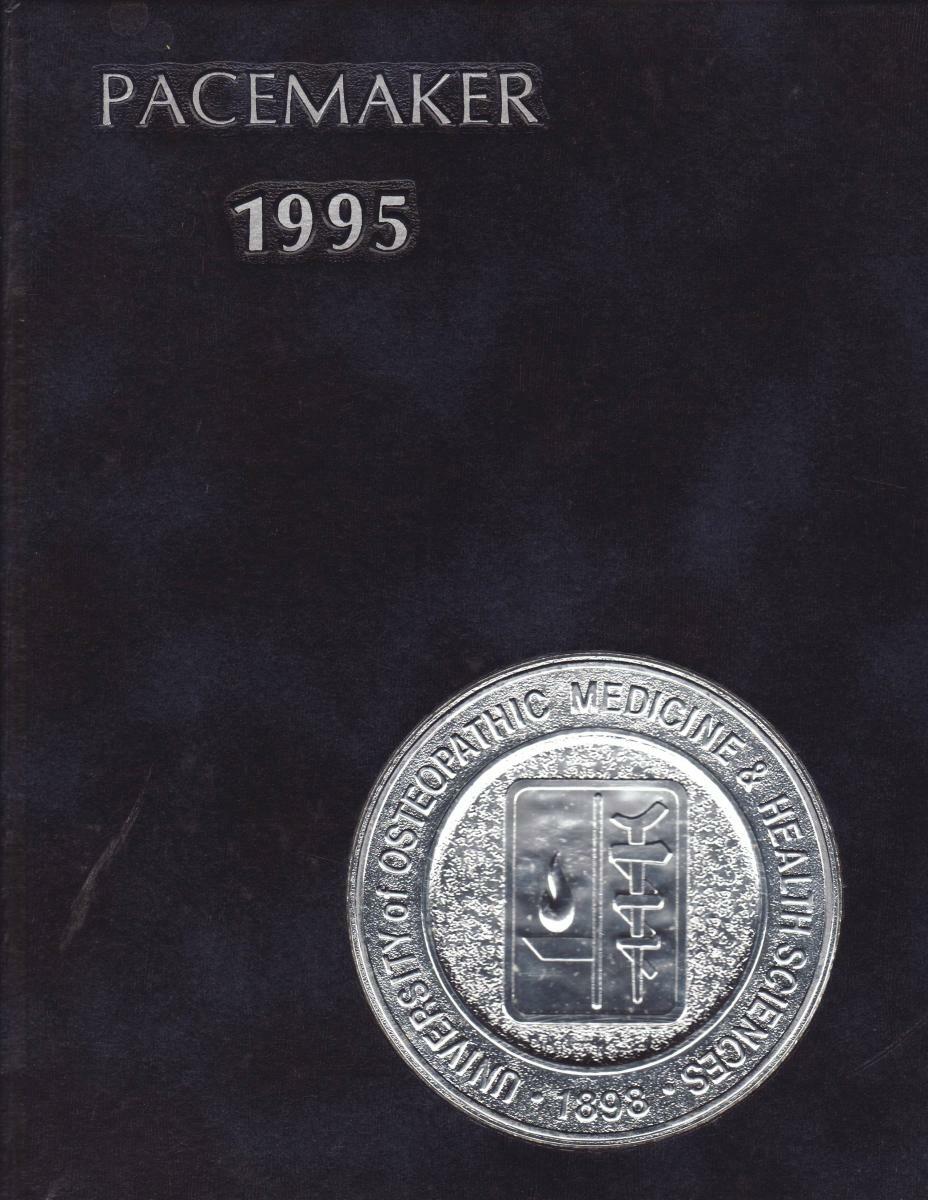The 1995 Pacemaker Yearbook College of Osteopathic Medicine and Health ...