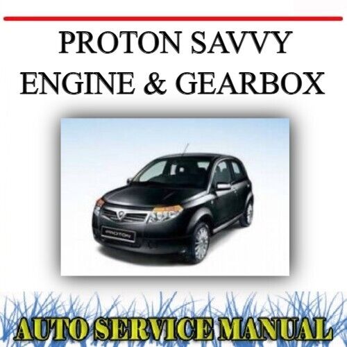 PROTON SAVVY ENGINE & GEARBOX WORKSHOP SERVICE REPAIR MANUAL~DVD | eBay ...