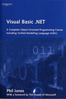 Visual Basic .Net: A Complete Object-Oriented Programming Course ...