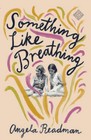 Something Like Breathing - Paperback By Readman, Angela - GOOD ...
