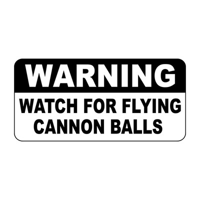 Warning Watch For Flying Cannon Balls Vintage Style Metal Sign - 8 X 12 ...